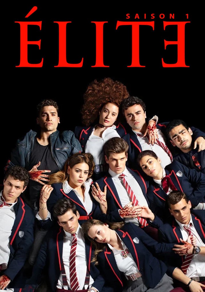 Saison 1 Elite Streaming Où Regarder Les épisodes